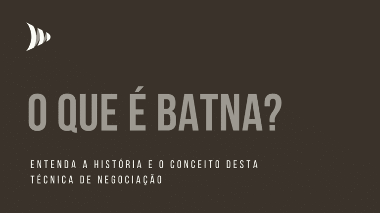 BATNA: o que é e como ela ajuda a ter sucesso em negociações?