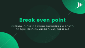 Break even point: o que é e como encontrar? | PipeRun
