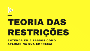 Teoria das Restrições: o que é e importância em vendas