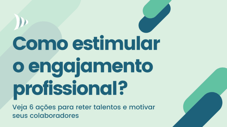 Engajamento profissional: como estimular nas empresas?