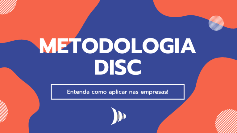 Metodologia DISC: como ela desenvolve talentos nas empresas?