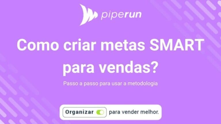 O que é metas SMART, benefícios e como criar? | PipeRun