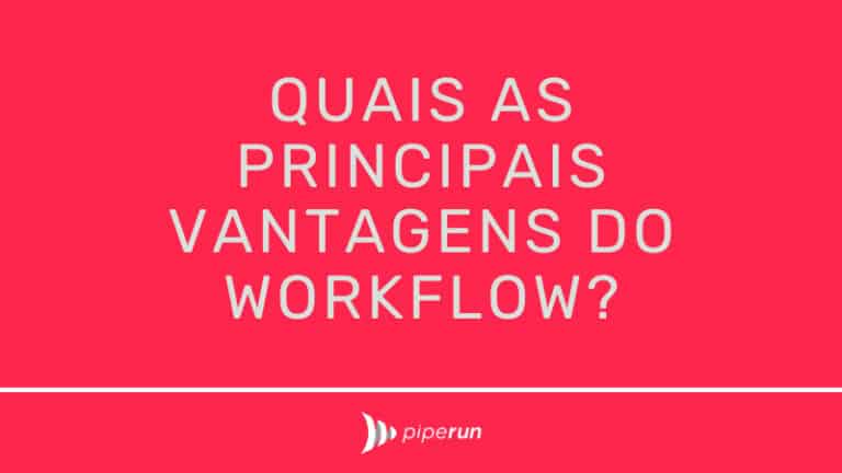 Workflow: o que é, para que serve e como criar