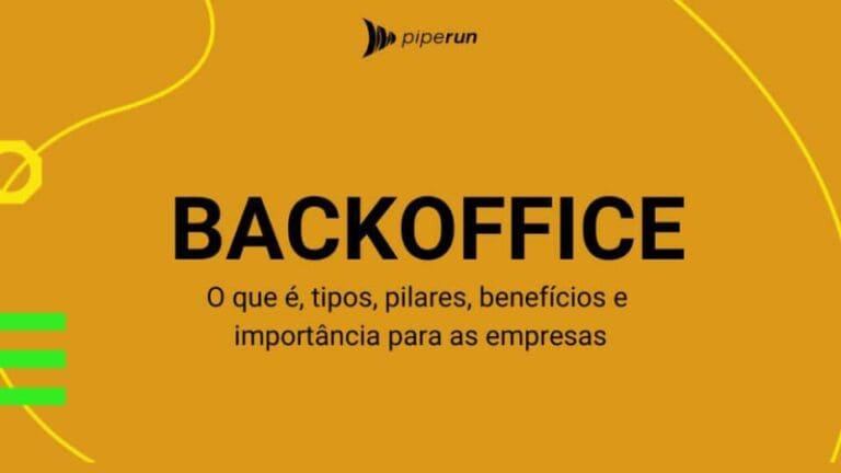 Backoffice: o que é, tipos, pilares e importância nas empresas