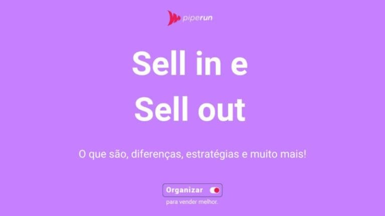 Sell In e Sell Out: o que são e quais as diferenças? | PipeRun