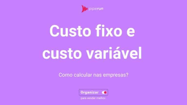 Custo fixo e custo variável: O que são, diferenças e importância