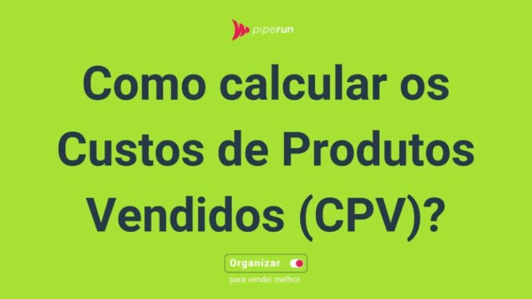 CPV: O que é Custo dos Produtos Vendidos) e como calcular?